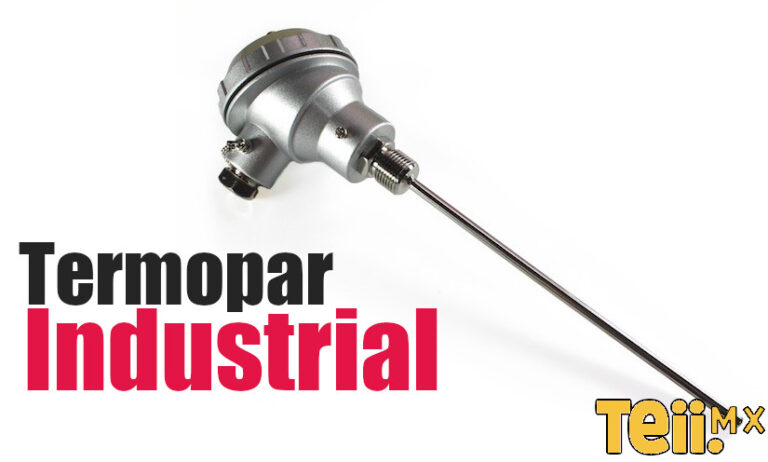 Termopar Industrial - Tipo J, Tipo K, RTD Pt100 con Termopozo | Teii.Mx